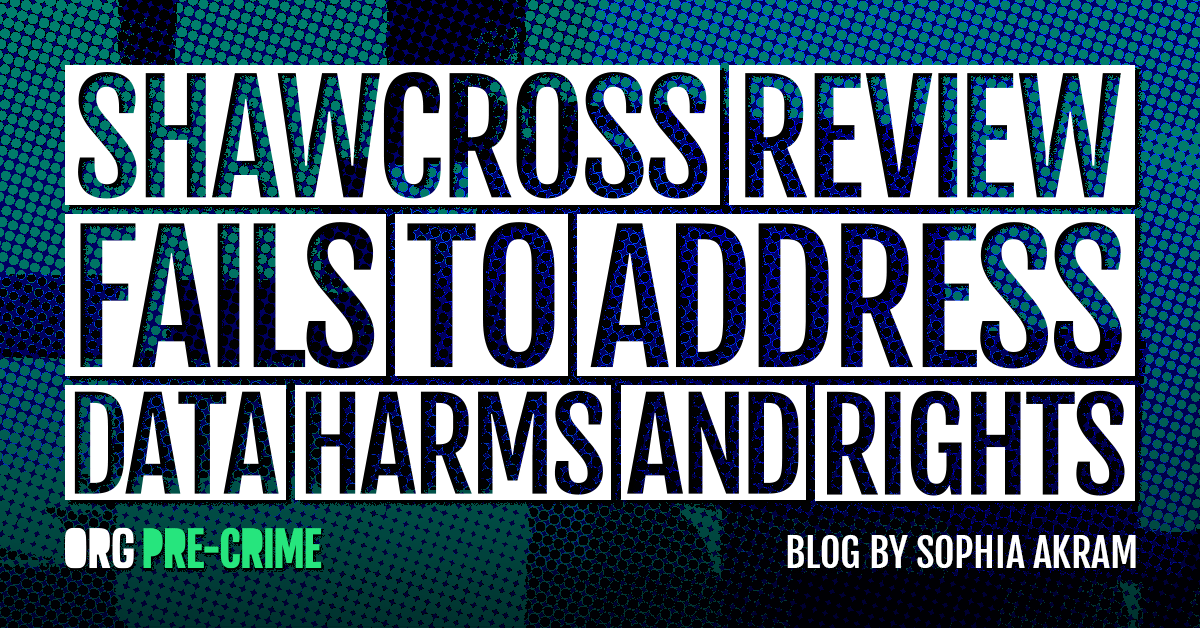 Prevent: Shawcross Review fails to address data harms and rights | Open ...