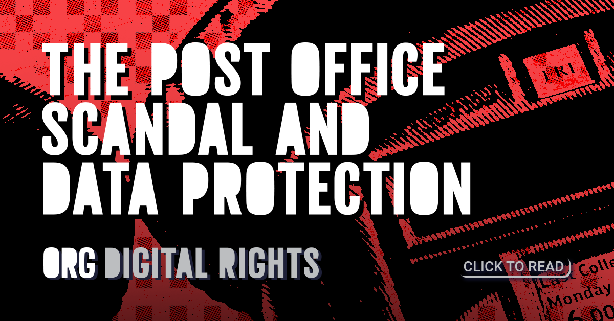 The Post Office Scandal and Data Protection | Open Rights Group