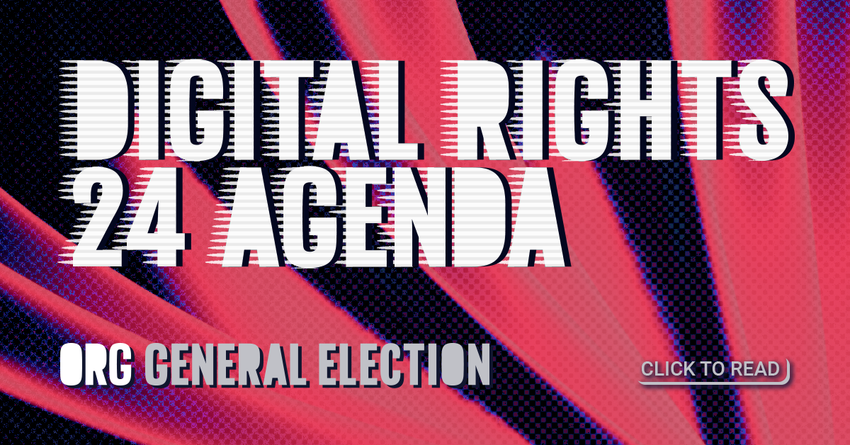 Digital Rights 24 | Open Rights Group