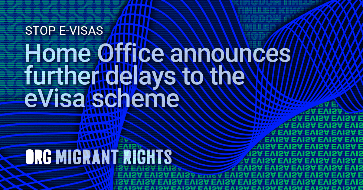 Home Office announces further delays to the e-Visa scheme | Open Rights ...